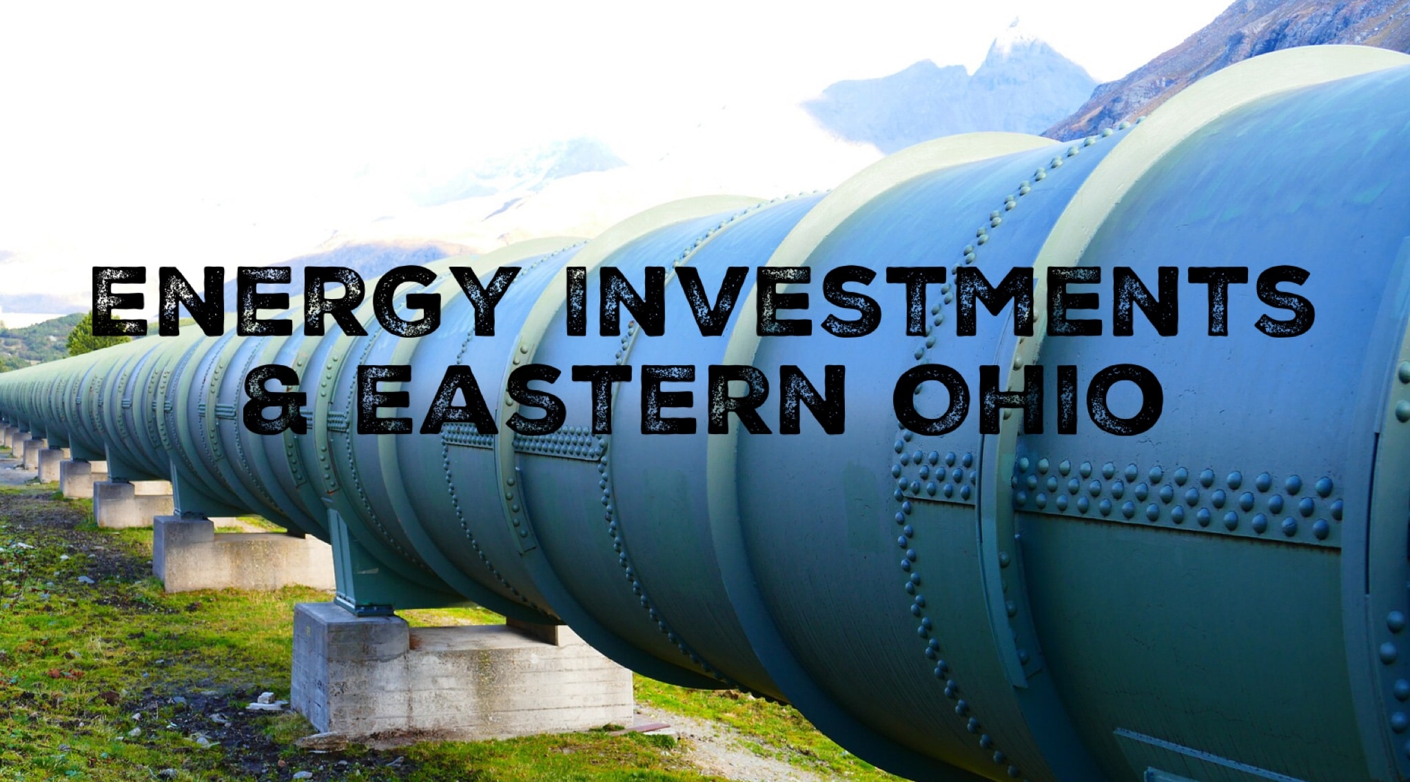 Eastern Ohio Stands to Benefit from Energy Investment – Impact Ohio